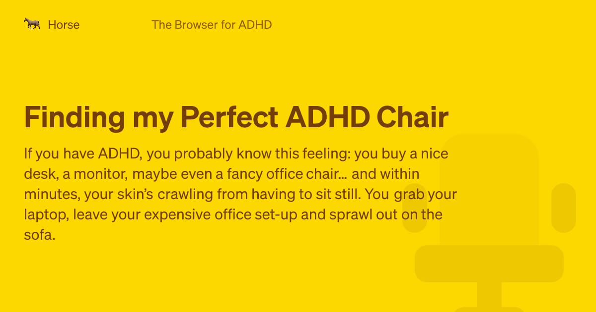 Finding my Perfect ADHD Chair - Resources - Horse Browser
