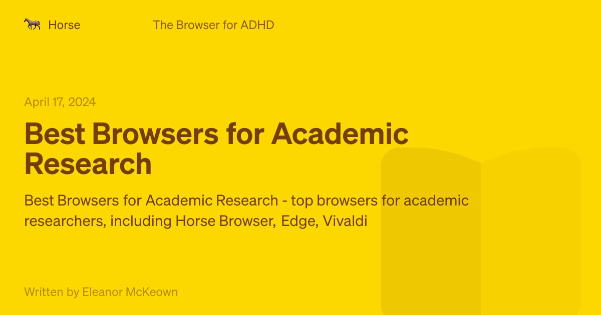 Best Browsers for Academic Research - Resources - Horse Browser