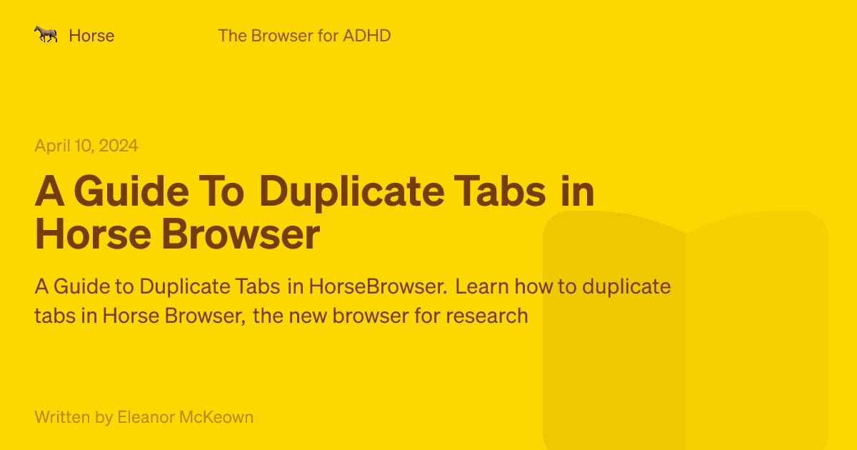 A Guide To Duplicate Tabs in Horse Browser - Resources - Horse Browser